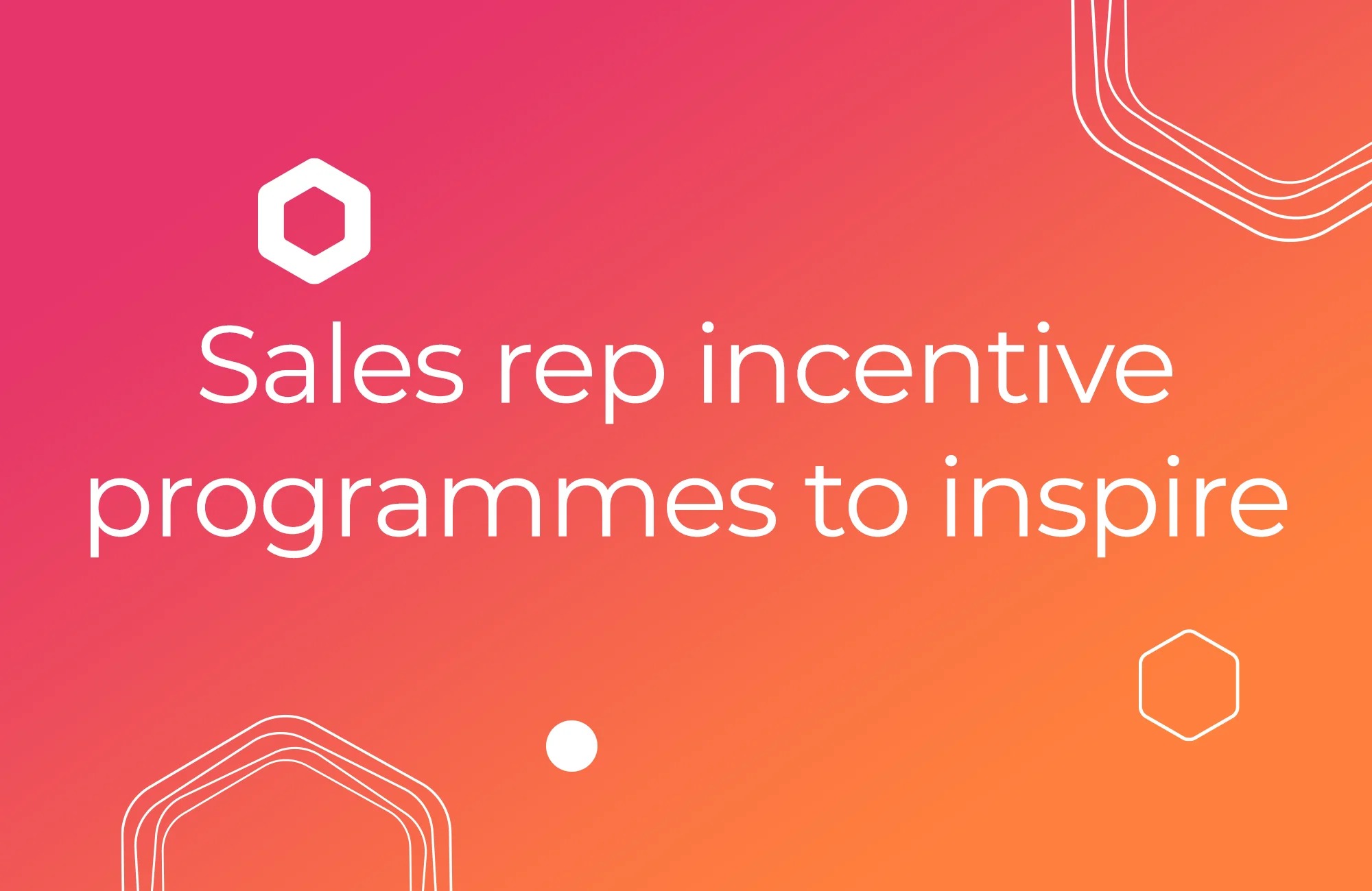 Sales Rep Incentive Programs To Improve Sales Performance