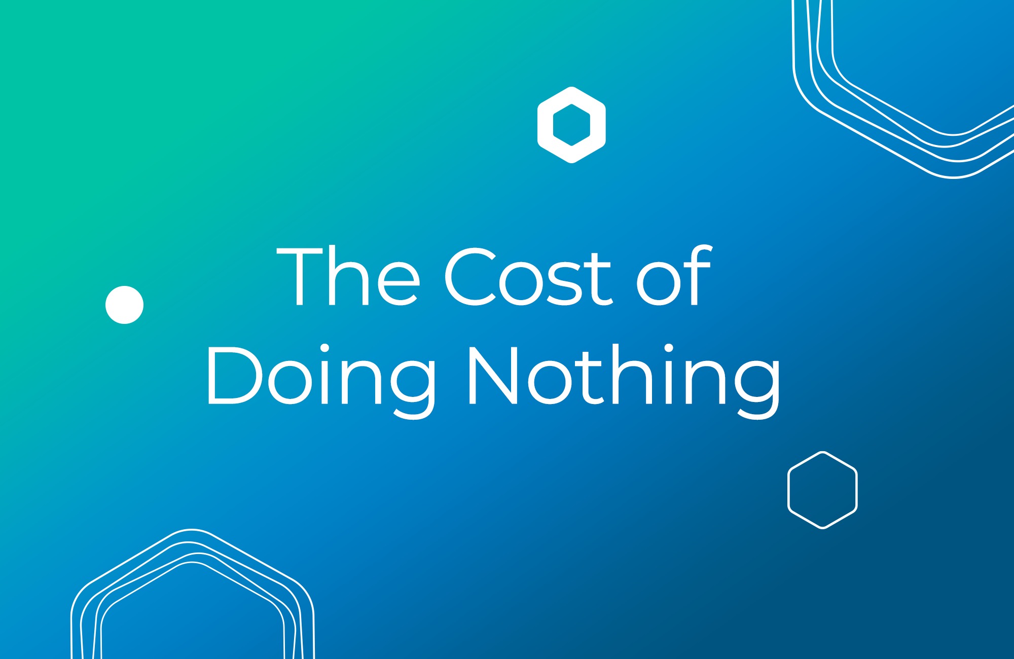 The Cost of Doing Nothing