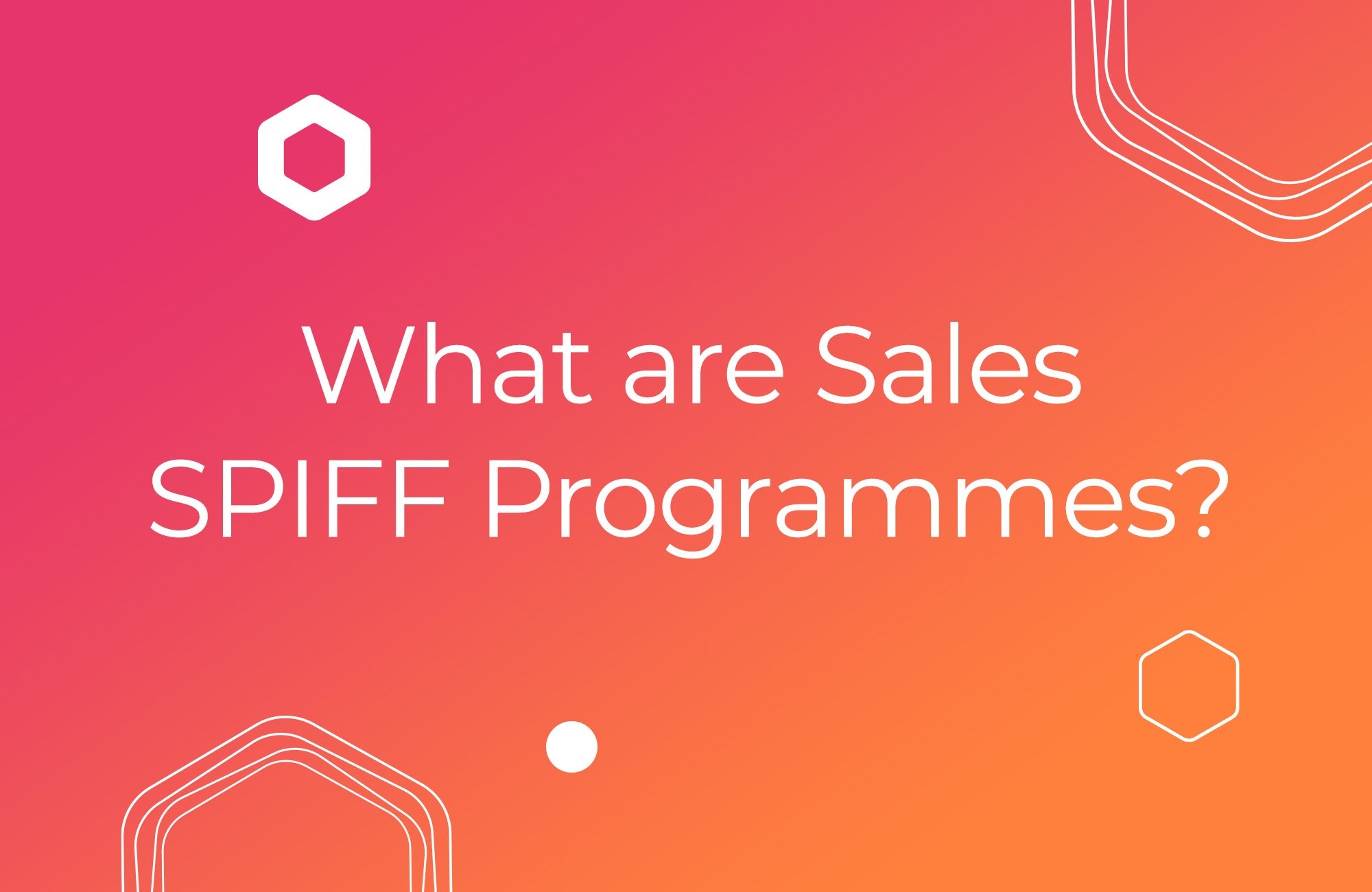 Sales SPIFF Ideas | Sales Performance Incentive Funds 101