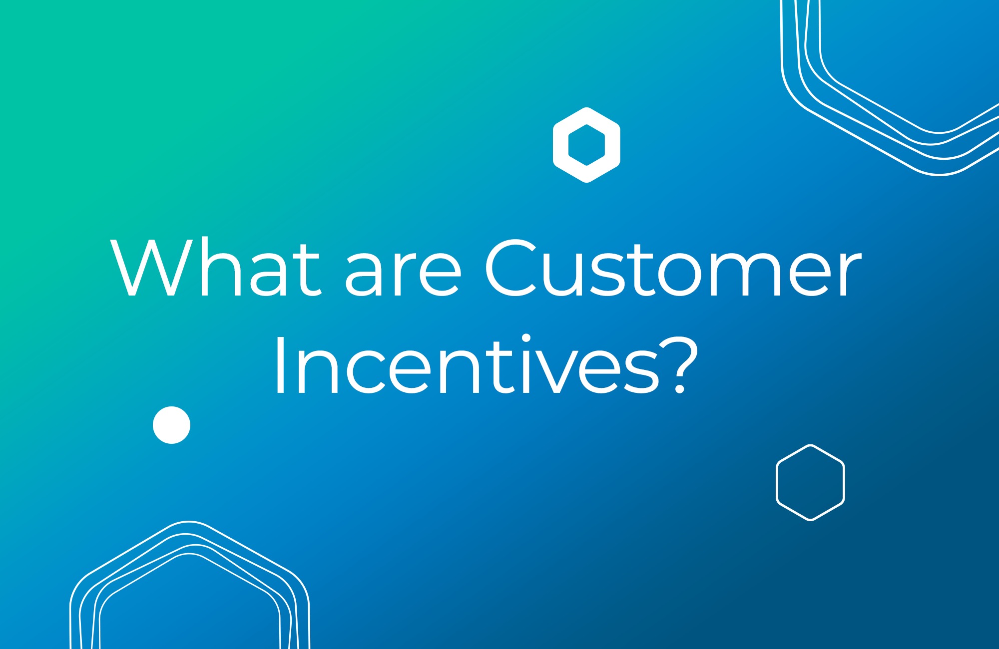 Customer Incentives Examples, Benefits & FAQs | An Ultimate Guide